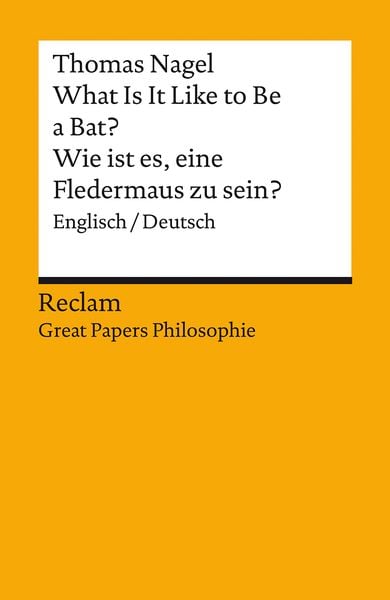 'What Is It Like to Be a Bat? / Wie ist es, eine Fledermaus zu sein ...