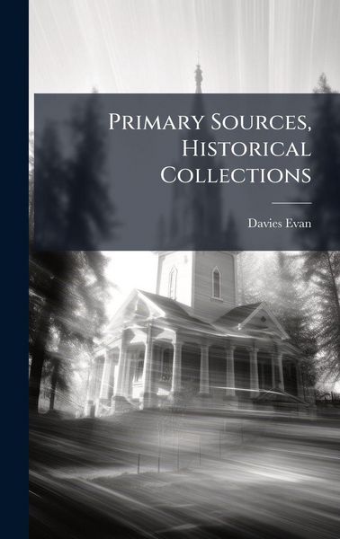 "Primary Sources, Historical Collections" auf Englisch kaufen