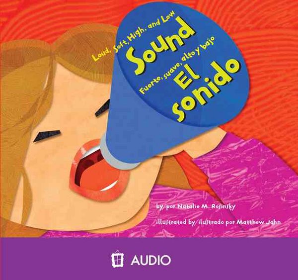 Sound/El Sonido: Loud, Soft, High, and Low/Fuerte, Suave, Alto y Bajo ...