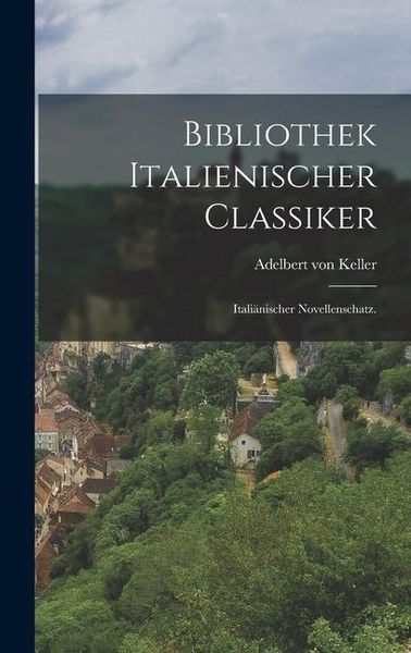 "Bibliothek italienischer Classiker" online kaufen