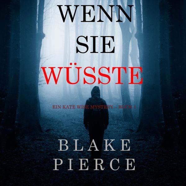 "Wenn Sie Wüsste (Ein Kate Wise Mystery – Buch 1)" als Hörbuch kaufen