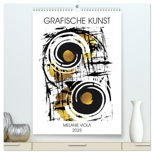 "GRAFISCHE KUNST (hochwertiger Premium Wandkalender 2025 DIN A2 hoch), Kunstdruck in Hochglanz ...