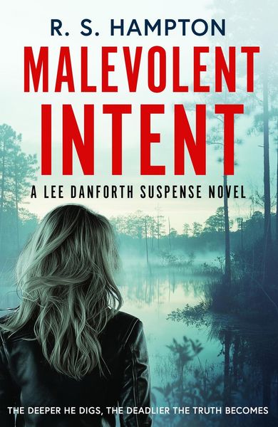 "Malevolent Intent (Lee Danforth Suspense Series, #2)" als eBook kaufen