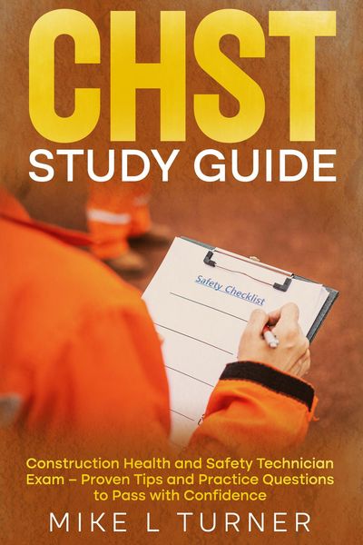 "CHST Study Guide Construction Health and Safety Technician Exam ...