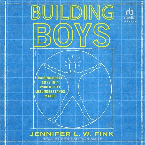 'Building Boys' von 'Jennifer L. W. Fink' - Hörbuch