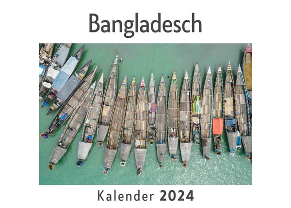 "Bangladesch (Wandkalender 2024, Kalender DIN A4 quer, Monatskalender ...