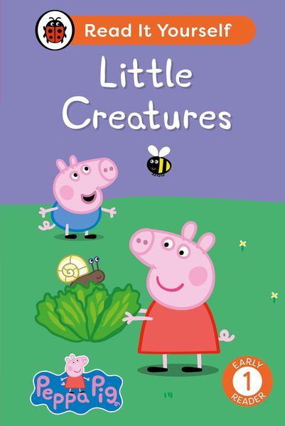 'Peppa Pig Little Creatures: Read It Yourself - Level 1 Early Reader' - 'Englisch' Schulbuch ...