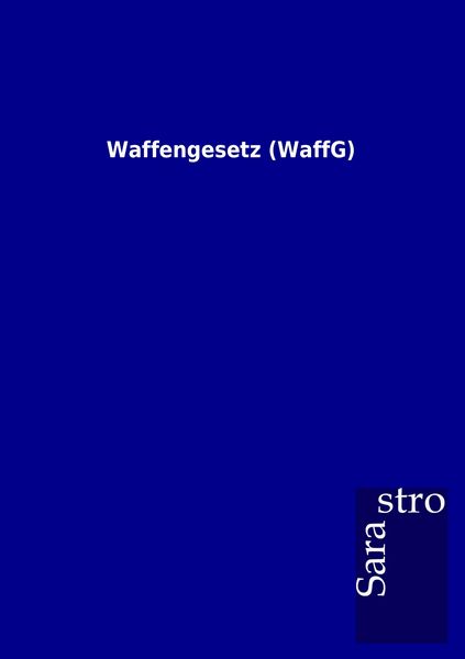 "Waffengesetz (WaffG)" online kaufen