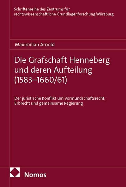 "Die Grafschaft Henneberg und deren Aufteilung (1583–1660/61)" online ...