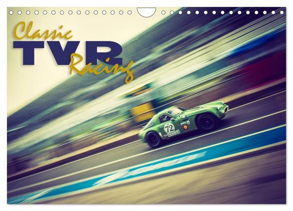"Classic TVR Racing (Wall Calendar 2025 DIN A4 landscape), CALVENDO 12 ...