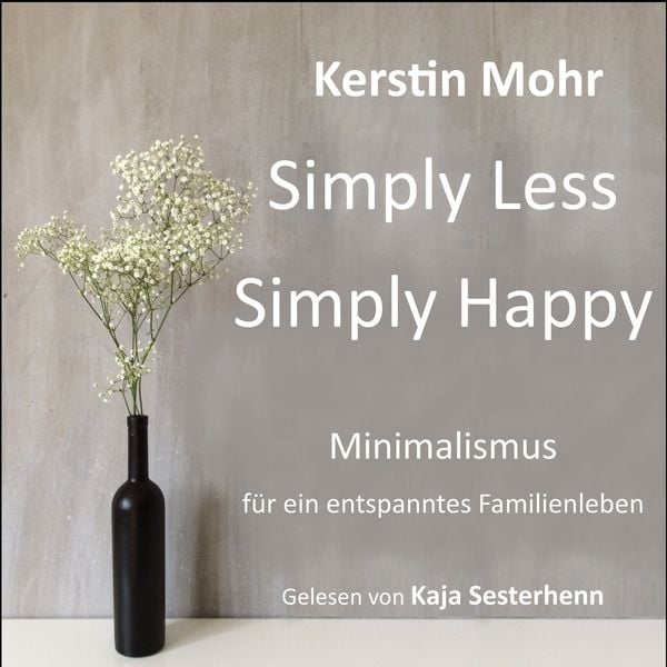 "Simply less. Simply happy" als Hörbuch kaufen
