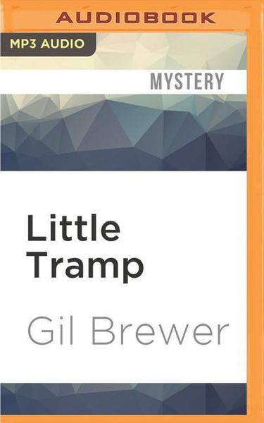 'Little Tramp' von 'Gil Brewer' - Hörbuch