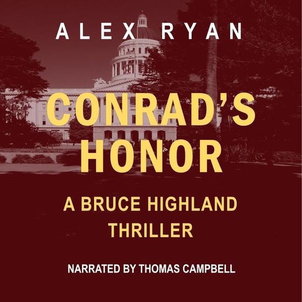 'Conrad's Honor Lib/E: A Bruce Highland Novel' von 'Alex Ryan' - Hörbuch