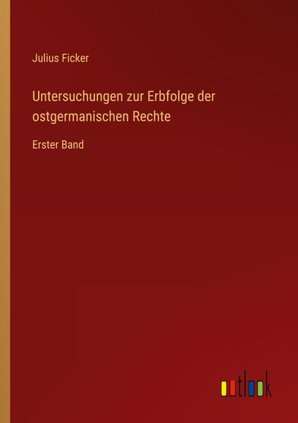 "Untersuchungen zur Erbfolge der ostgermanischen Rechte" online kaufen