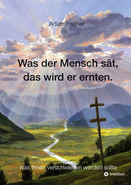 "Was der Mensch sät, das wird er ernten" online kaufen