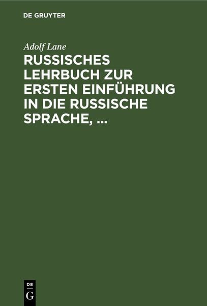 "Russisches Lehrbuch zur ersten Einführung in die russische Sprache ...