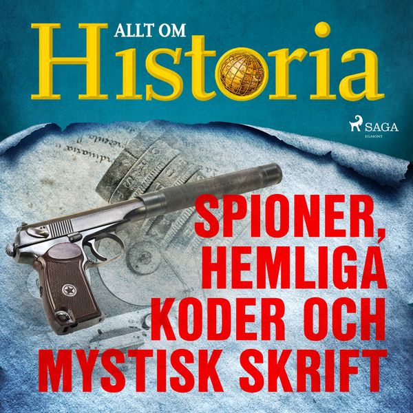 "Spioner, hemliga koder och mystisk skrift" als Hörbuch kaufen