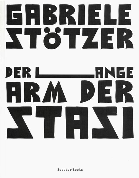 "Gabriele Stötzer. Der lange Arm der Stasi" online kaufen