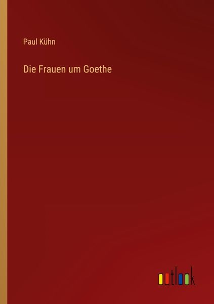 "Die Frauen um Goethe" online kaufen