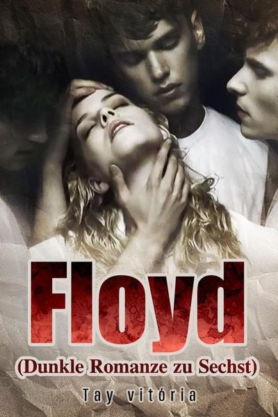 "Floyd (Dunkle Romanze zu Sechst)" als eBook kaufen