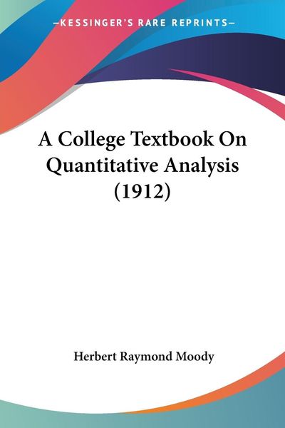 A College Textbook On Quantitative Analysis (1912) online bestellen