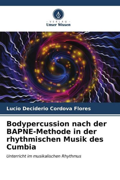 "Bodypercussion nach der BAPNE-Methode in der rhythmischen Musik des Cumbia" online kaufen
