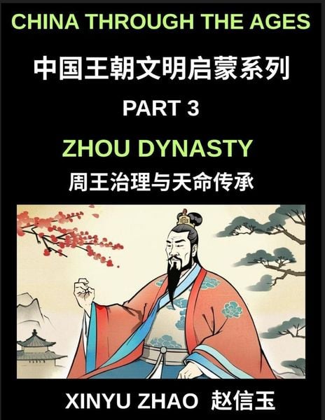 China Through the Ages (Part 3)- Zhou Dynasty, Understanding the ...