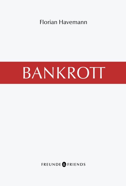 'Bankrott' von 'Havemann Florian' - Buch - '978-3-00-072487-9'