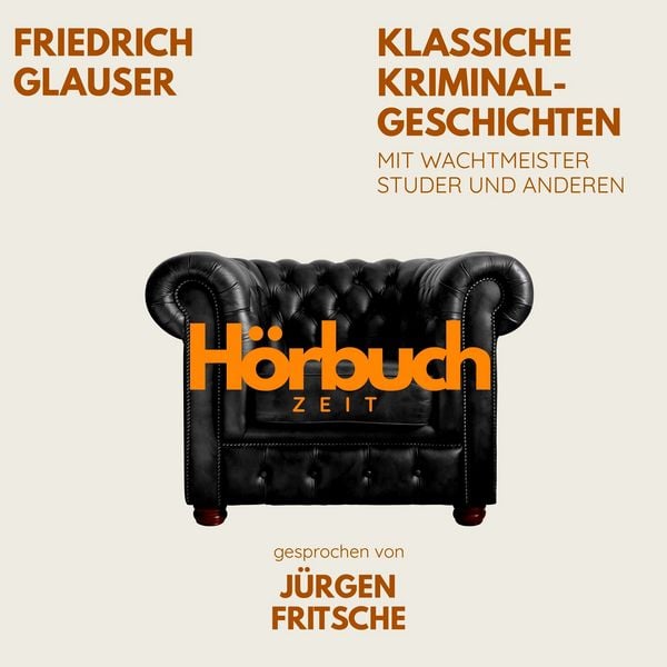 "Klassische Kriminalgeschichten. Mit Wachtmeister Studer und anderen ...