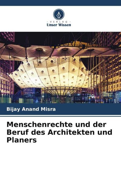 "Menschenrechte und der Beruf des Architekten und Planers" online kaufen