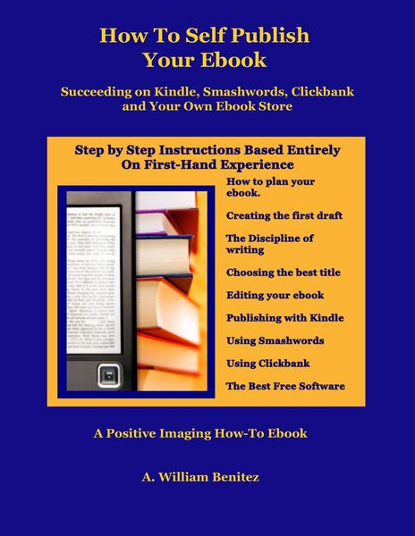 "How To Self Publish Your Ebook: Succeeding on Kindle, Smashwords ...