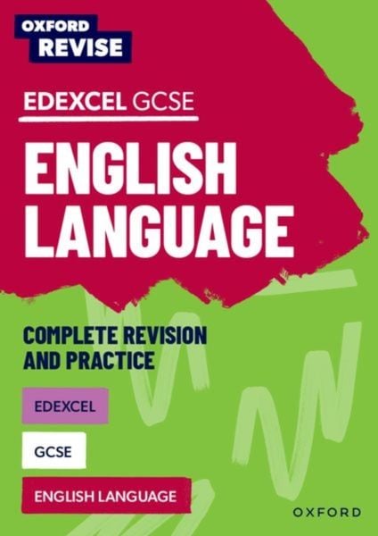 Oxford Revise: Edexcel GCSE English Language Complete Revision and ...