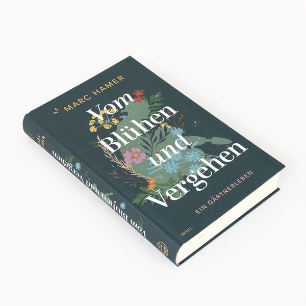 'Vom Blühen und Vergehen' von 'Marc Hamer' - Buch - '978-3-458-64291-6'