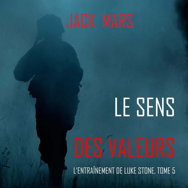 "Le Sens des Valeurs (L'Entraînement de Luke Stone, tome 5)" als ...