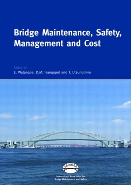 "Bridge Maintenance, Safety, Management and Cost" online kaufen
