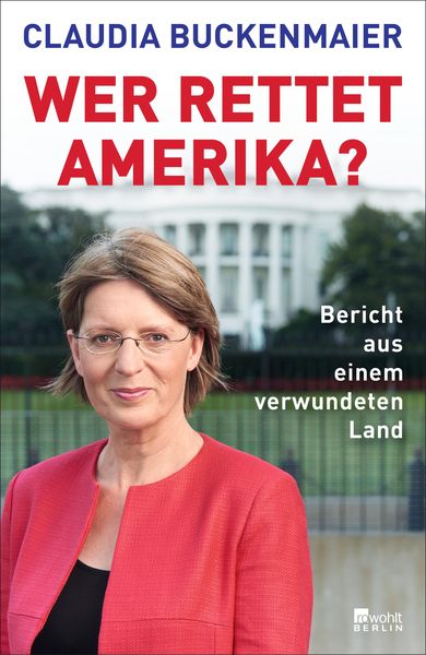'Wer rettet Amerika?' von 'Claudia Buckenmaier' - Buch - '978-3-7371 ...