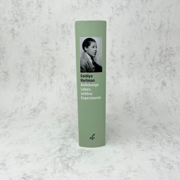 'Aufsässige Leben, schöne Experimente' von 'Saidiya Hartman' - Buch ...