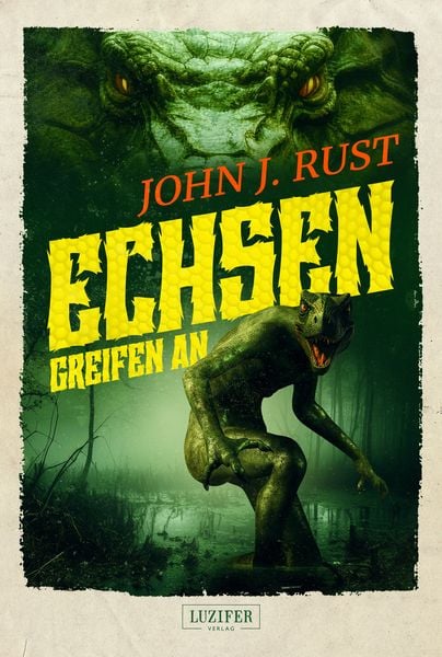 'Echsen Greifen An' von 'John J. Rust' - Buch - '978-3-95835-862-1'