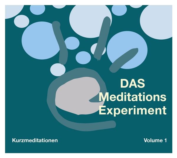 "Das Meditations-Experiment Volume 1" als Hörbuch-CD kaufen