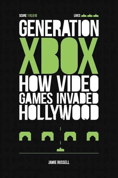 "Generation Xbox: How Videogames Invaded Hollywood" auf Englisch kaufen