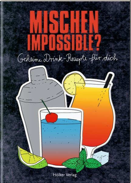 "Der kl. Küchenfreund: Mischen impossible? (Drink-Rezepte)" online kaufen