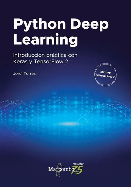 "Python Deep Learning : introducción práctica con Keras y TensorFlow 2 ...