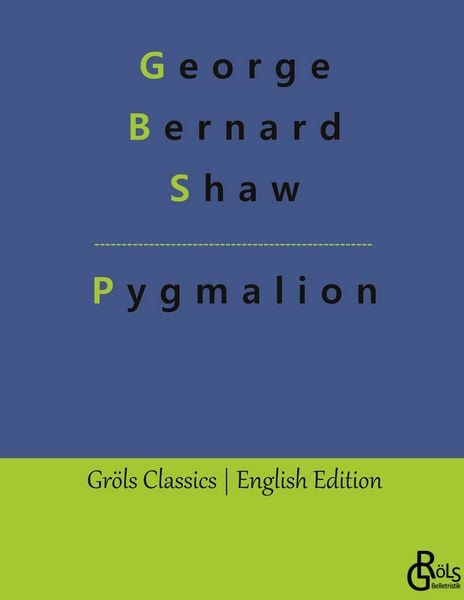 "Pygmalion" von George Bernard Shaw Buch auf Englisch - bücher.de