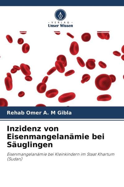 "Inzidenz von Eisenmangelanämie bei Säuglingen" online kaufen