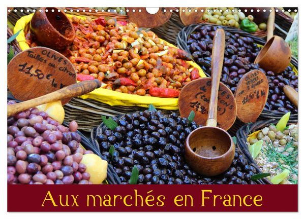 "Aux marchés en France (Calendrier mural 2025 DIN A3 vertical ...