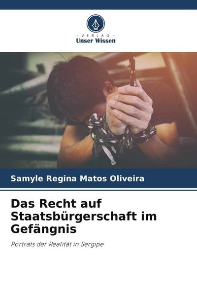 'Das Recht auf Staatsbürgerschaft im Gefängnis' von 'Samyle Regina ...