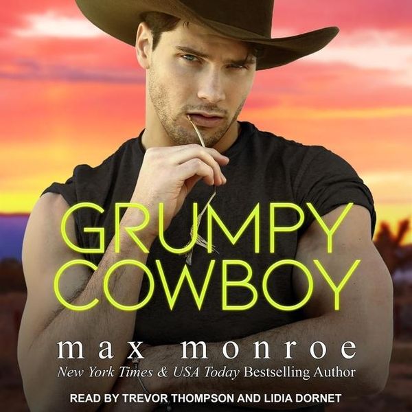 'Grumpy Cowboy' von 'Max Monroe' - Hörbuch