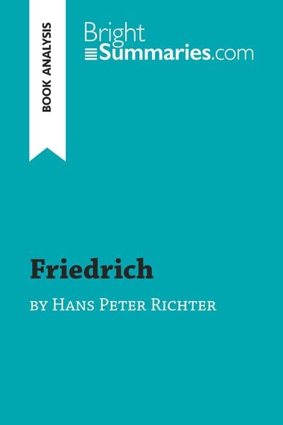 Friedrich by Hans Peter Richter (Book Analysis) - Nach Schulform ...