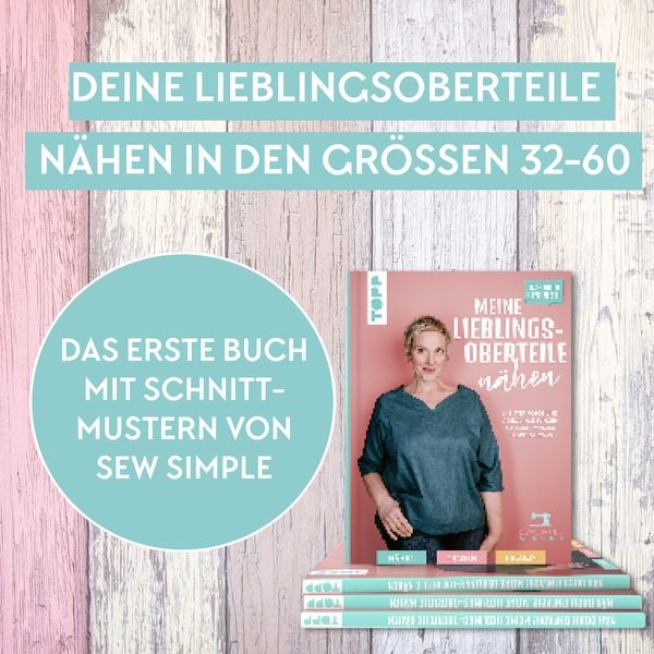 "Näh doch einfach! Meine Lieblings-Oberteile nähen mit SewSimple ...