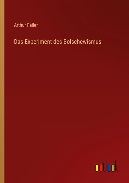 "Das Experiment des Bolschewismus" online kaufen